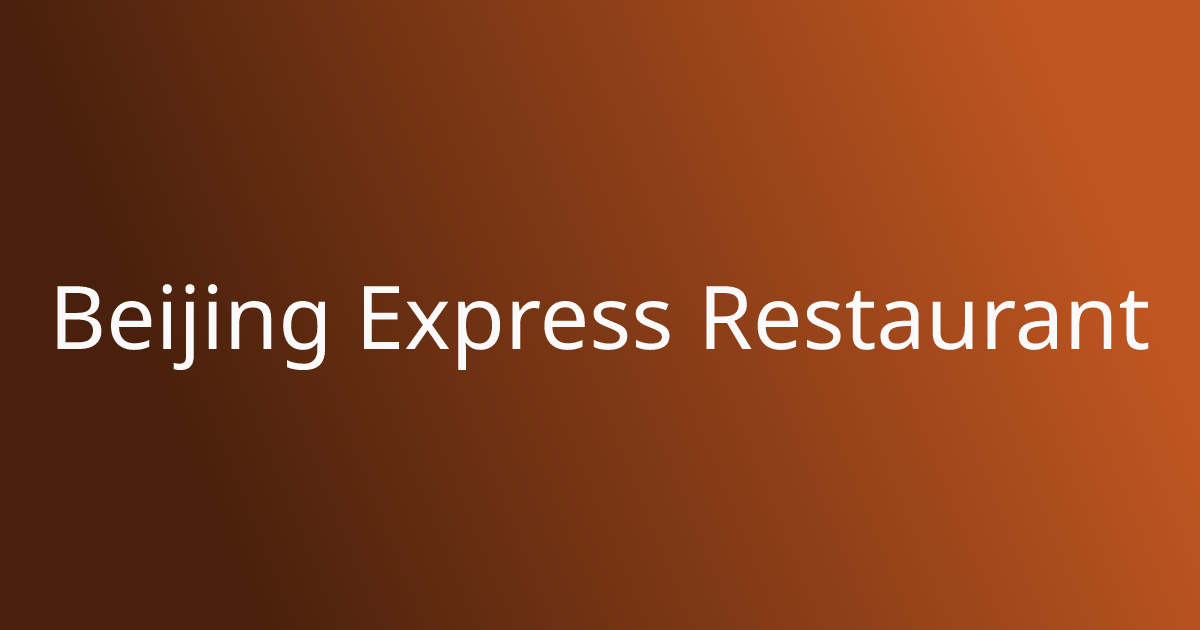 Best Chinese in Accokeek, MD | Beijing Express Restaurant | Menu