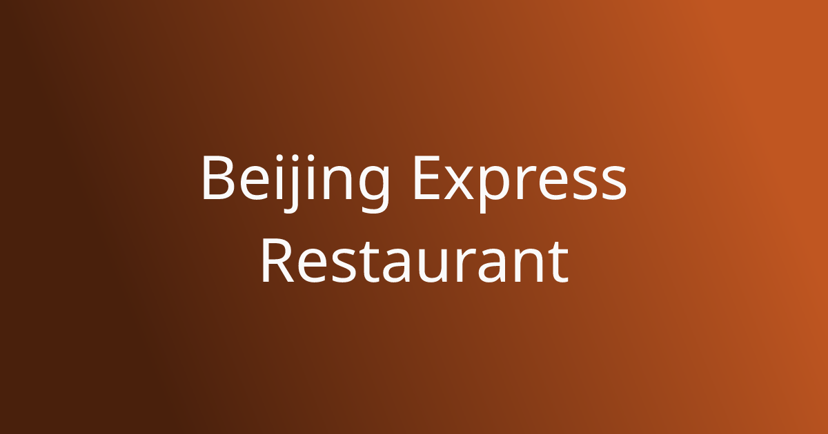 Order Authentic Chinese Online | Beijing Express Restaurant - Pickup ...